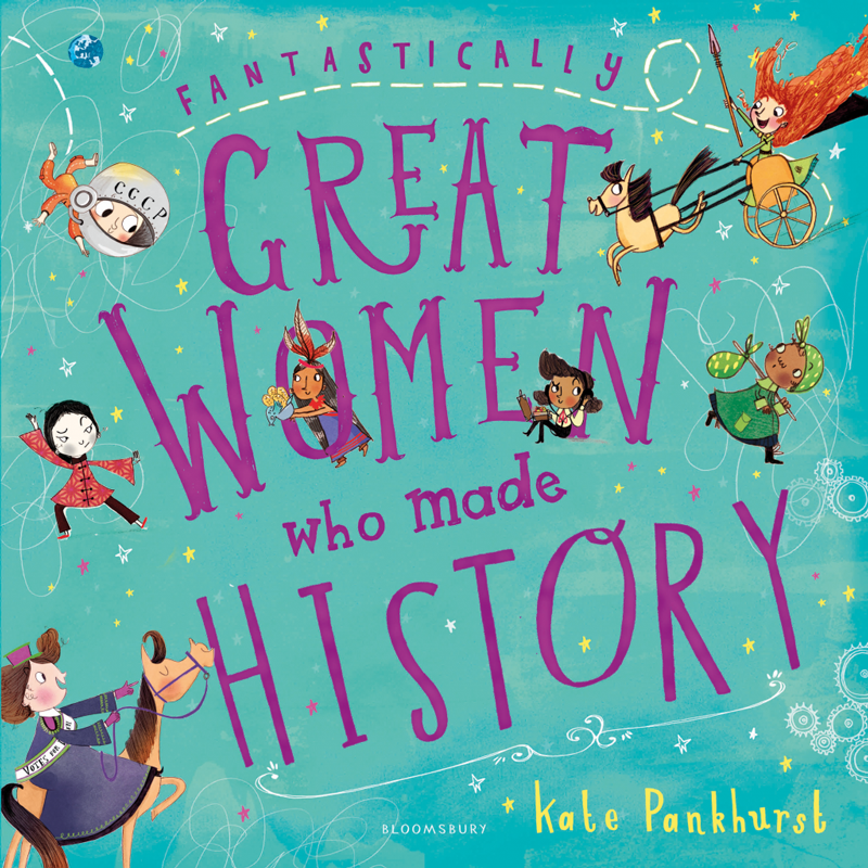 Fantastically Great Women | Kate Pankhurst